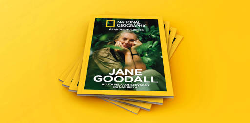 Nas bancas: Edição Especial "Grandes Mulheres" dedicada a Jane Goodall